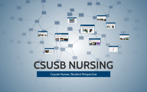CSUSB NURSING by Patrick Russell on Prezi