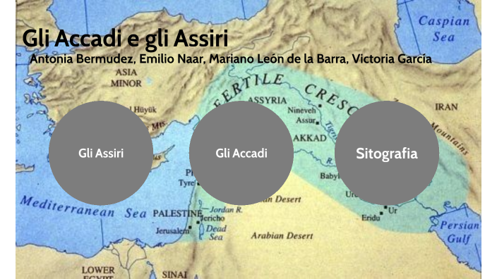 Gli Assiri e gli Accadi by ANTONIA BERMUDEZ on Prezi