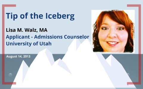 U of U: Admissions Counselor Interview Presentation by Lisa Walz on Prezi