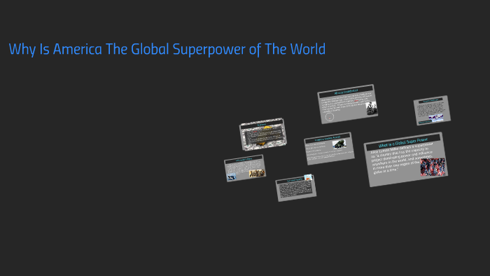How Did America Become The Global Superpower by Ian Carley on Prezi