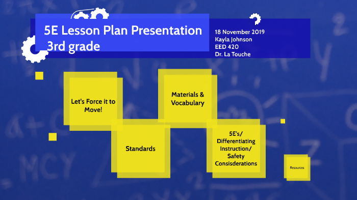 5E Lesson Plan by Kayla Johnson on Prezi
