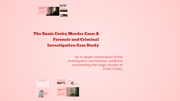 The Ennis Cosby Murder Case: A Forensic and Criminal Investigation Case ...
