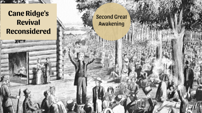 Cane Ridge's Revival Reconsidered by James Gorman on Prezi