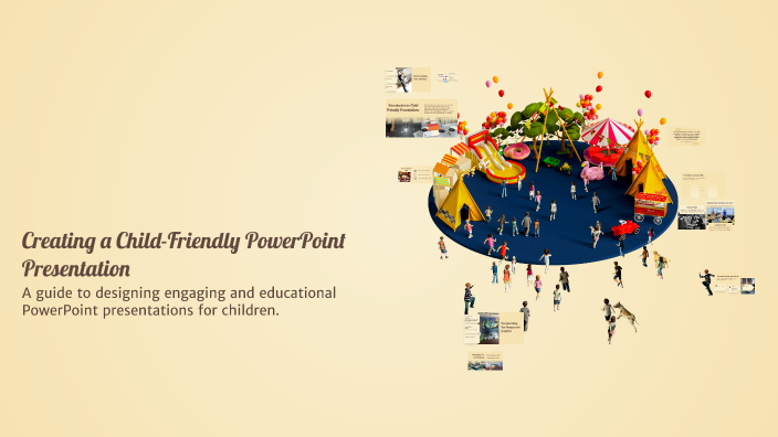 Creating a Child-Friendly PowerPoint Presentation by Analia Lucero on Prezi