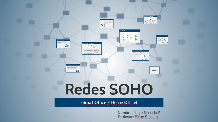 Redes SOHO by Jorge Mancilla on Prezi