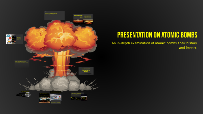 Presentation on Atomic Bombs by jan borecki on Prezi