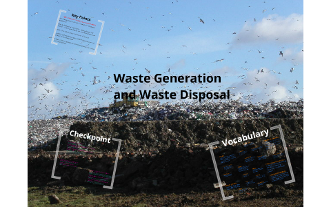 Waste Generation and Waste Disposal by Shannon Drum on Prezi