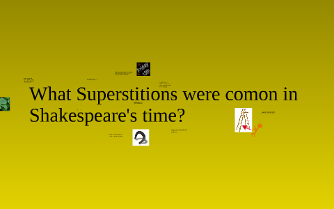Shakespeare Superstition by Tristan Arnold on Prezi