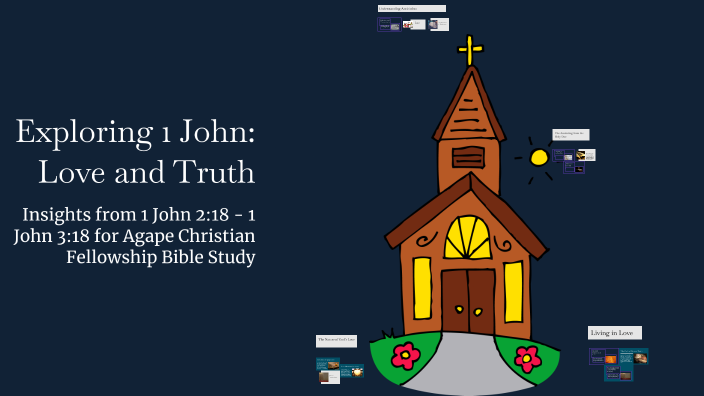 Exploring 1 John: Love and Truth by EnglishWise on Prezi