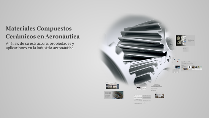Materiales Compuestos Cerámicos en Aeronáutica by candela gomez on Prezi