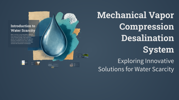 Mechanical Vapor Compression Desalination System by Ahmed Hussien on Prezi