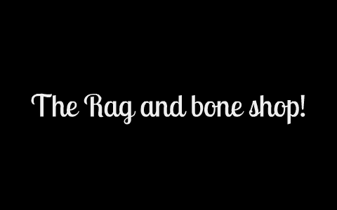 The rag and bone shop by Rebecca Lara on Prezi