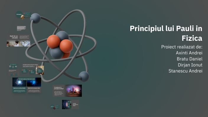 Principiul lui Pauli in Fizica by Madalin Lupascu on Prezi