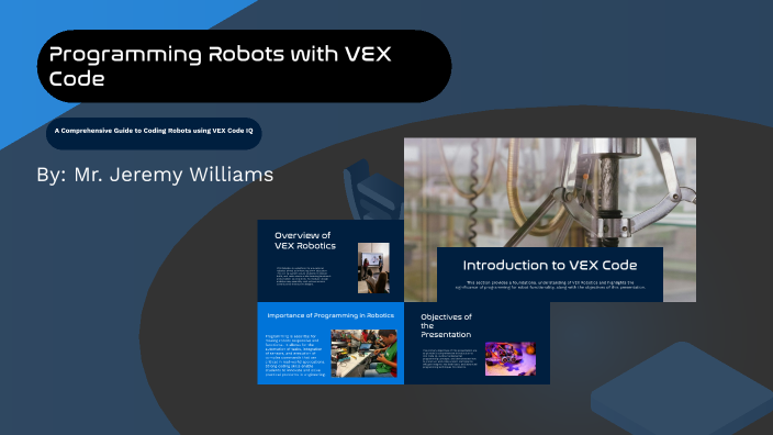 Programming Robots with VEX Code by Jeremy Williams on Prezi