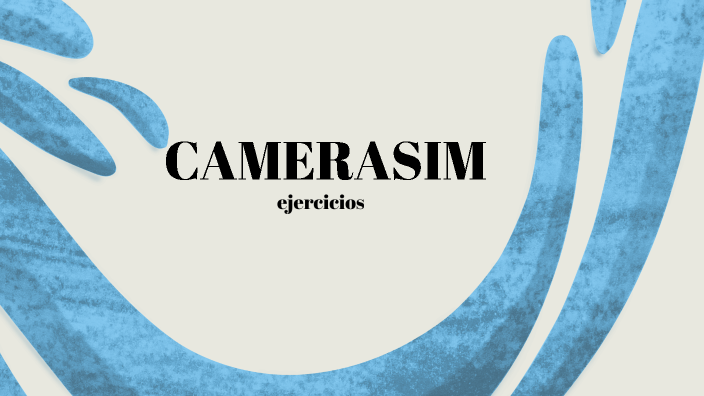 CAMERASIM by Alejandra Salcedo Rubio n on Prezi