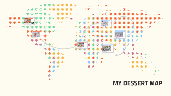 MY DESSERT MAP by 珮琳 黃 on Prezi