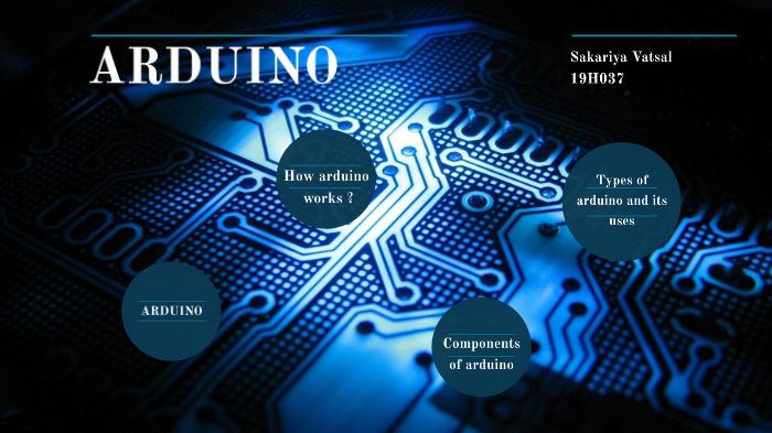 ARDUINO by Vatsal Sakariya on Prezi