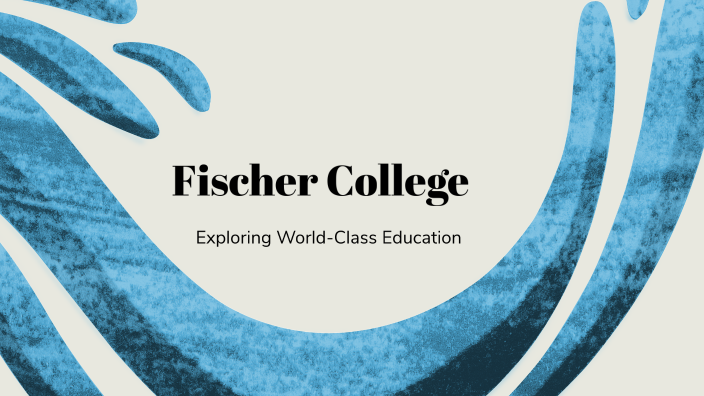 Fischer College by Keyu Iferi on Prezi