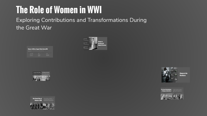 The Role of Women in WWI by Jacob Martin on Prezi