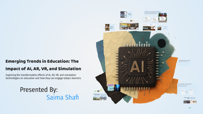 Emerging Trends in Education: The Impact of AI, AR, VR, and Simulation ...