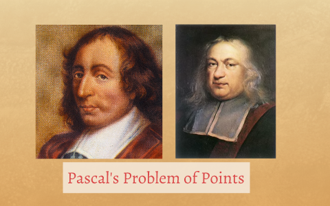 Pascal's Problem of Points by Diamor Marke on Prezi
