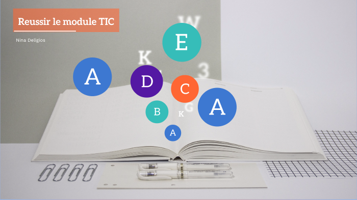 Réussir le module TIC by nina deligios on Prezi