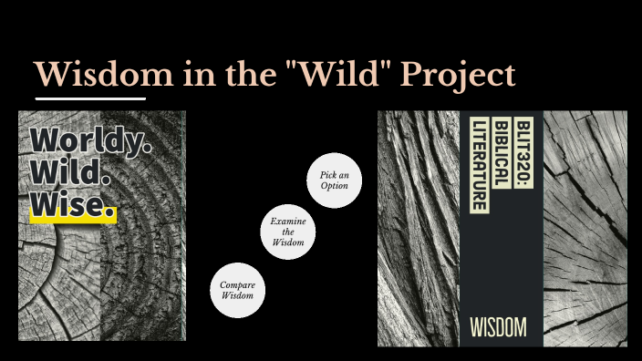 Wisdom in the "Wild" Project by Sophia Magallanes on Prezi
