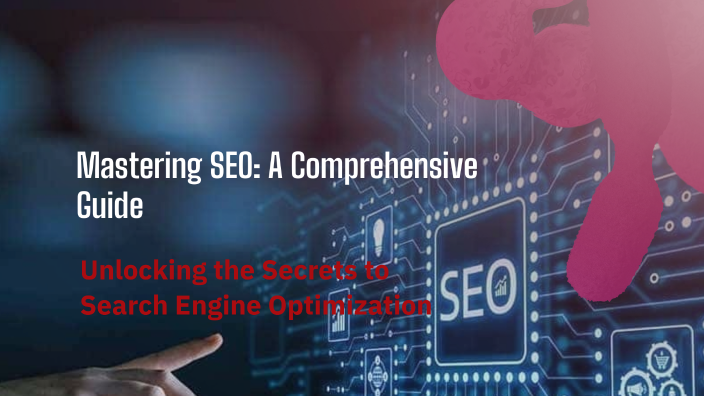 Mastering SEO: A Comprehensive Guide by Shurouq Massad on Prezi