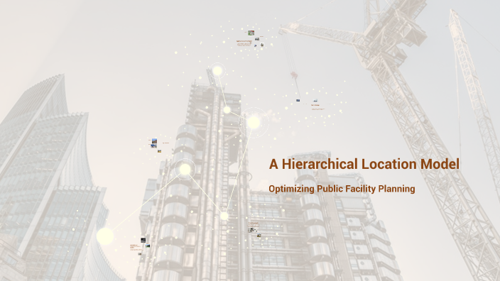 A Hierarchical Location Model by mahdi mottahedian on Prezi