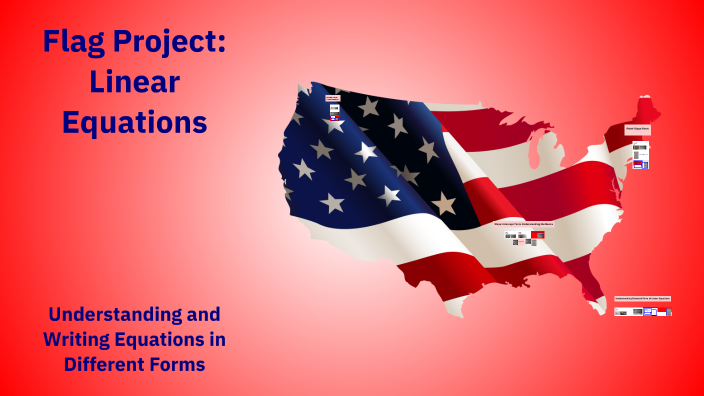 Flag Project: Linear Equations by Kris Greene on Prezi