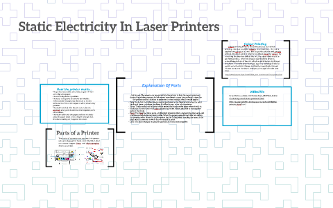 Static Electricity In Laser Printers by Tomy Tran on Prezi