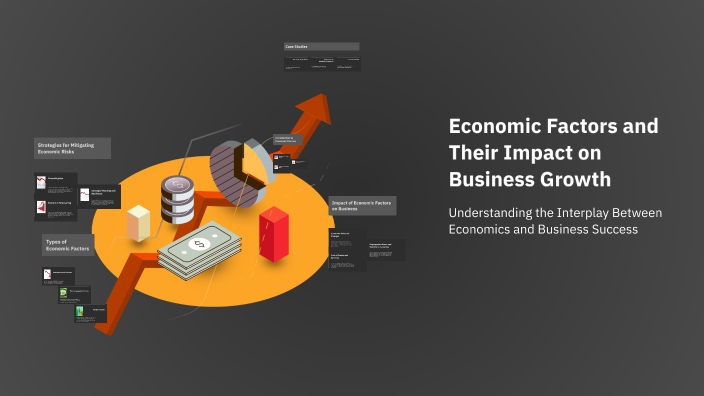 Economic Factors and Their Impact on Business Growth by Pruthvi V 166 ...