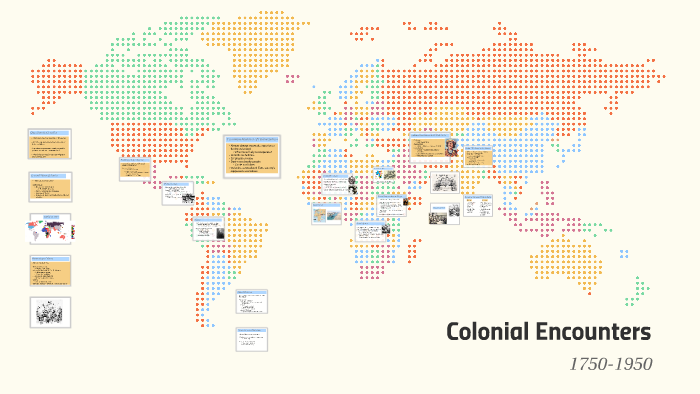 Colonial Encounters by Ashley Leyba on Prezi