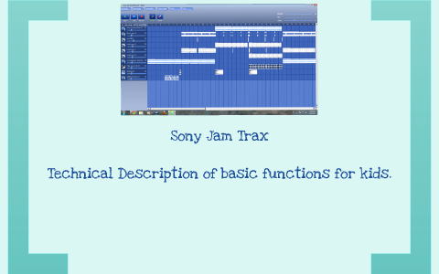 Sony Jam Trax by Daniel Thomas on Prezi Next