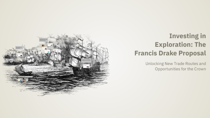 Investing in Exploration: The Francis Drake Proposal by Caitlin Sayers ...