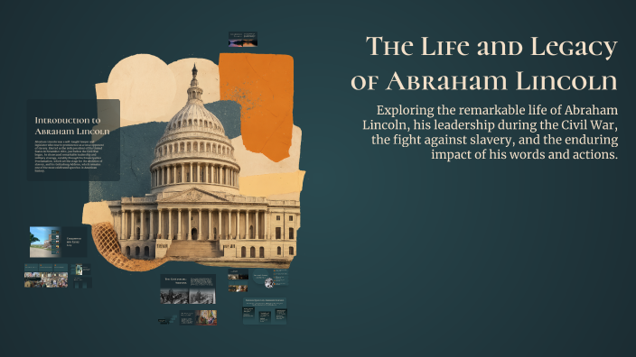 The Life and Legacy of Abraham Lincoln by Elen Pluzyan on Prezi
