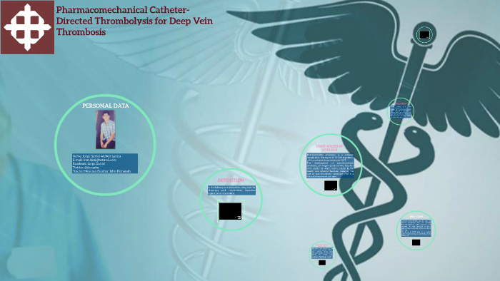 Pharmacomechanical Catheter-Directed Thrombolysis for Deep Vein ...