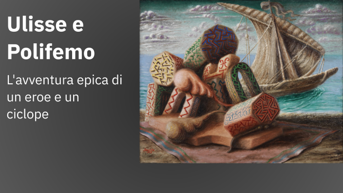Ulisse e Polifemo by Patrizia Volpato on Prezi