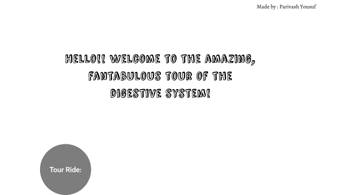 Digestive System Travel Brochure! by Parivash Yousuf on Prezi