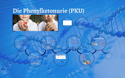 Die Phenylketonurie (PKU) by Torben Geißhirt on Prezi