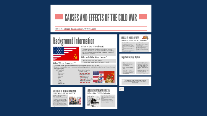 CAUSES AND EFFECTS OF THE COLD WAR by Matt Verga on Prezi