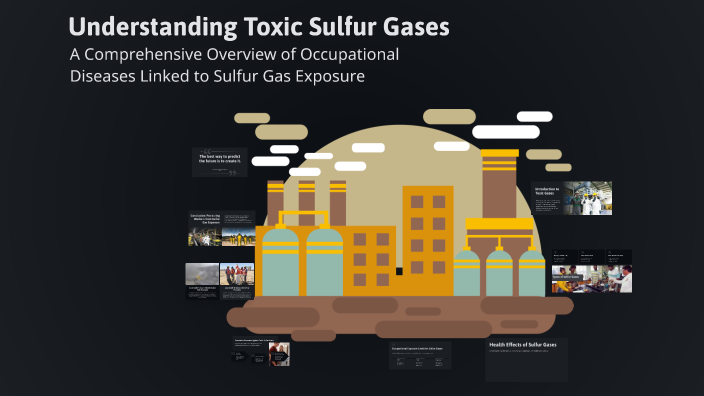 Understanding Toxic Sulfur Gases by anjali roy on Prezi