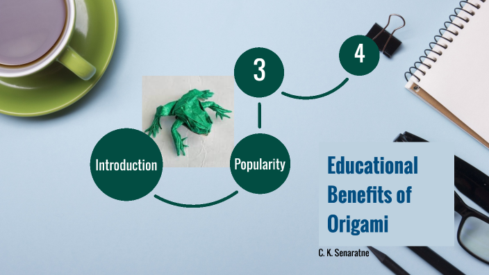 Educational Benefits of Origami by C.K. SENARATNE on Prezi