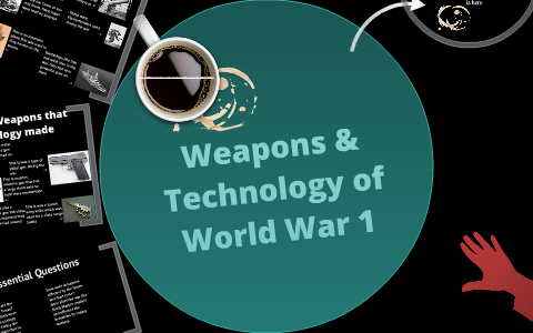 Weapon and Technology of World War 1 by calvin gapasin on Prezi