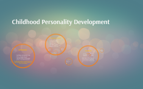 Childhood Personality Development by Makynzie Anderson