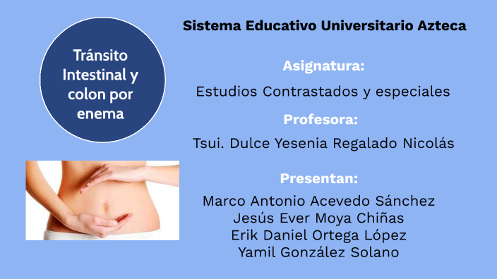 Tránsito intestinal y colon por enema by Yamil Gonzalez on Prezi