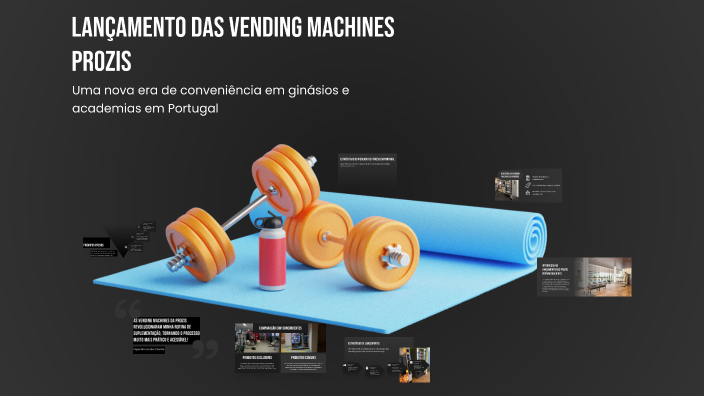 Lançamento das Vending Machines Prozis by ana machado on Prezi
