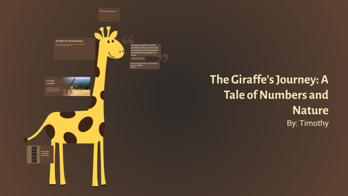 The Giraffe's Journey: A Tale of Numbers and Nature by Timothy on Prezi
