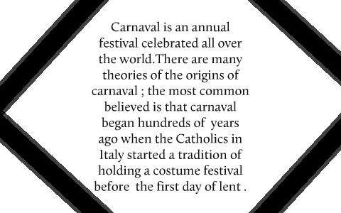 Carnaval Celebration in Spanish Speaking countries. by R. Radecki on Prezi