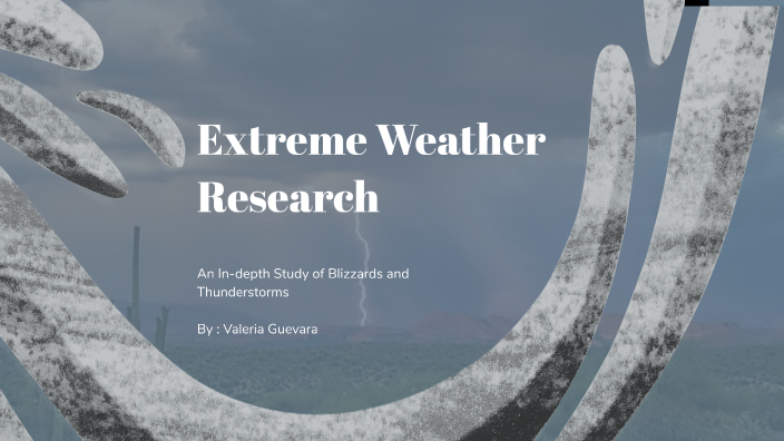 Extreme Weather Research by Valeria guevara on Prezi